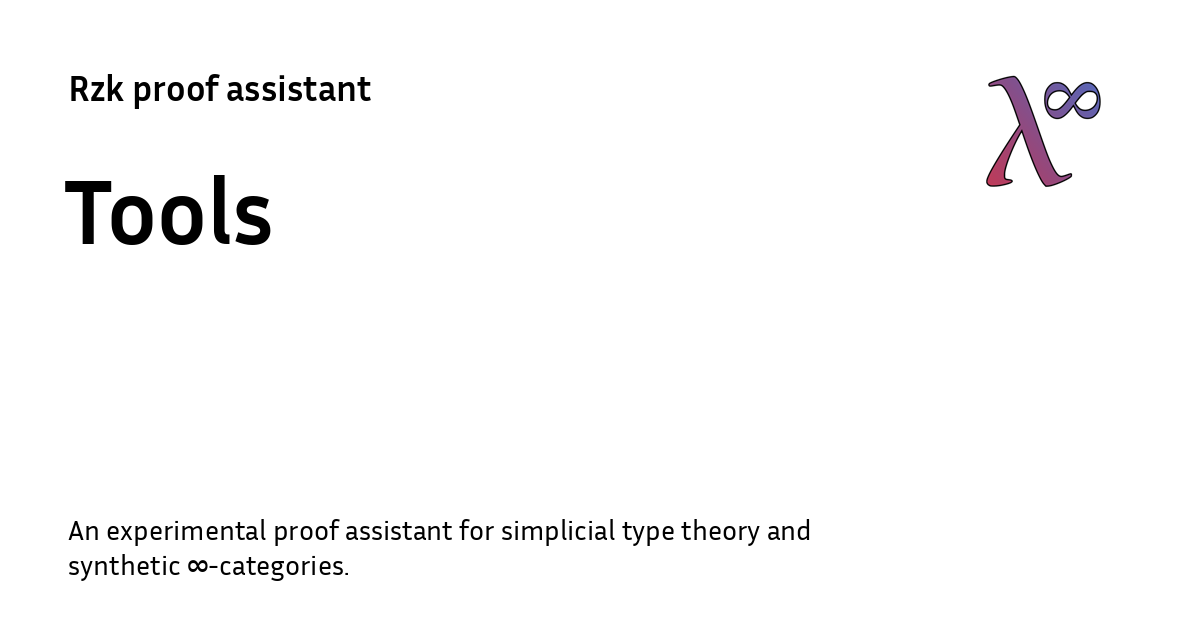 Tools - Rzk proof assistant